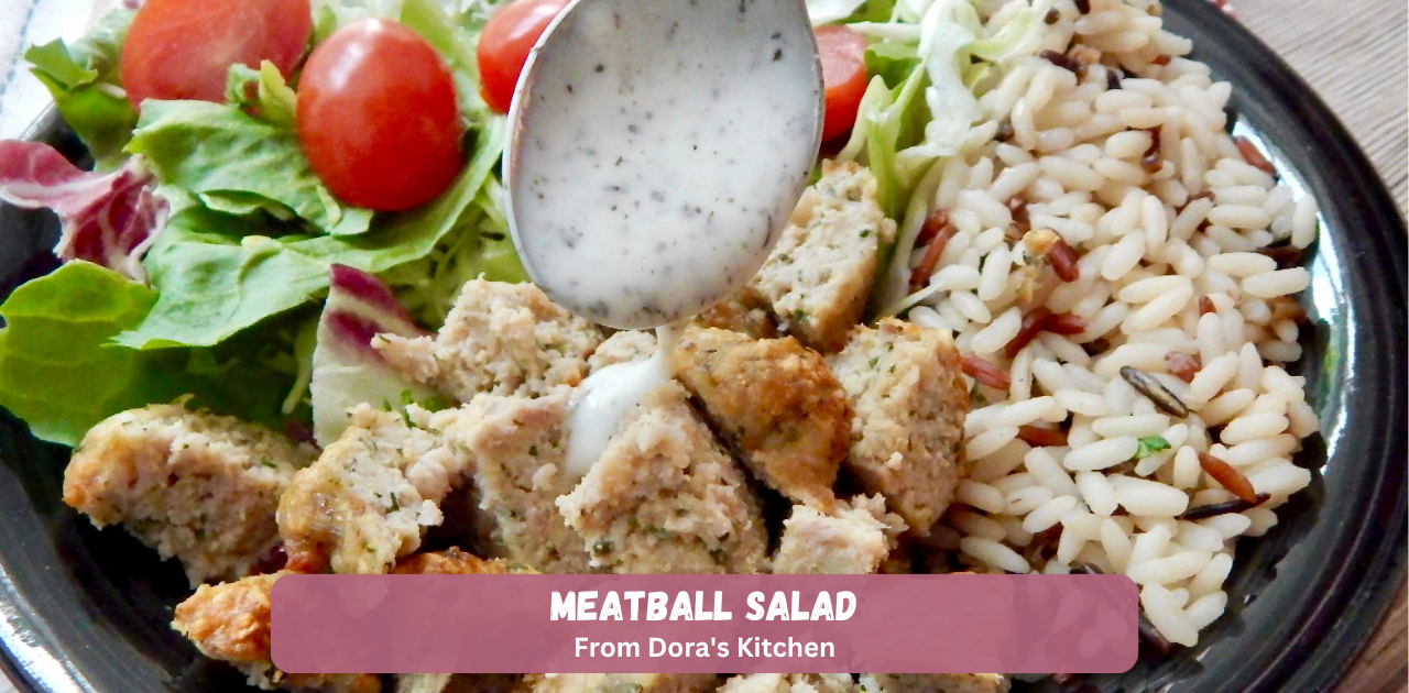 Meatball Salad Recipe - From Dora's Kitchen