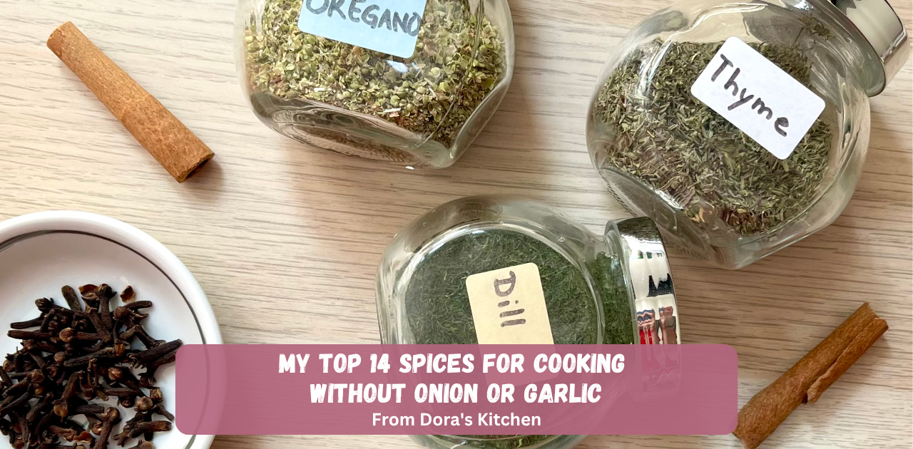 My Top 14 Spices for Cooking Without Onion or Garlic - From Dora's Kitchen